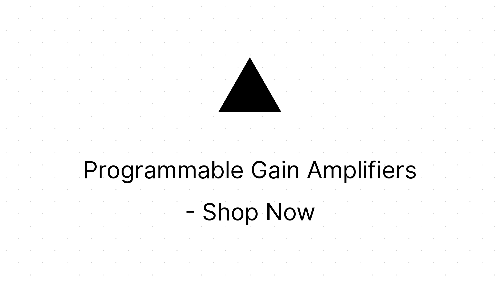 Programmable Gain Amplifiers - Shop Now - Eezee